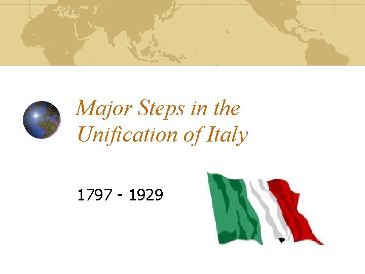 Major Steps in the Unification of Italy 1797