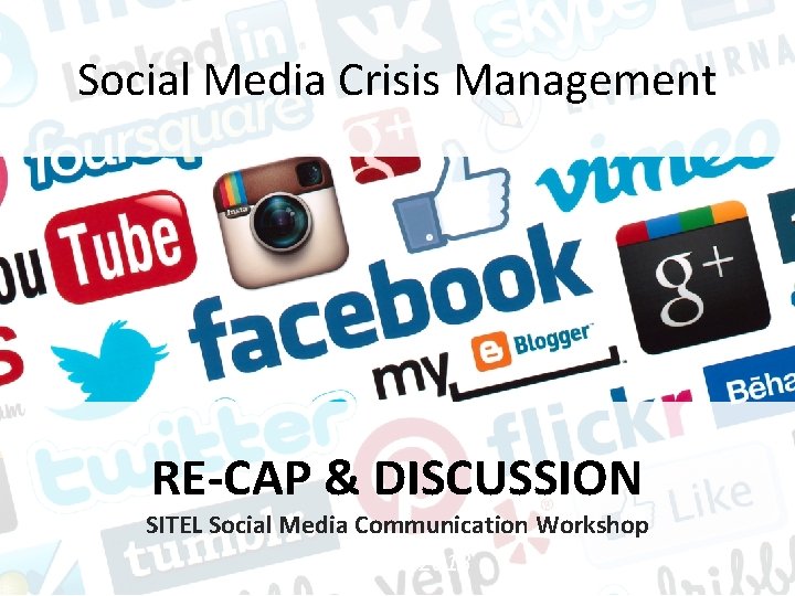 Social Media Crisis Management RECAP DISCUSSION SITEL Social