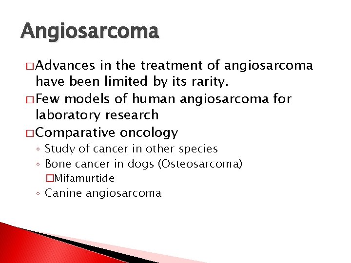 Studying angiosarcoma in dogs Dr Robin Young Consultant