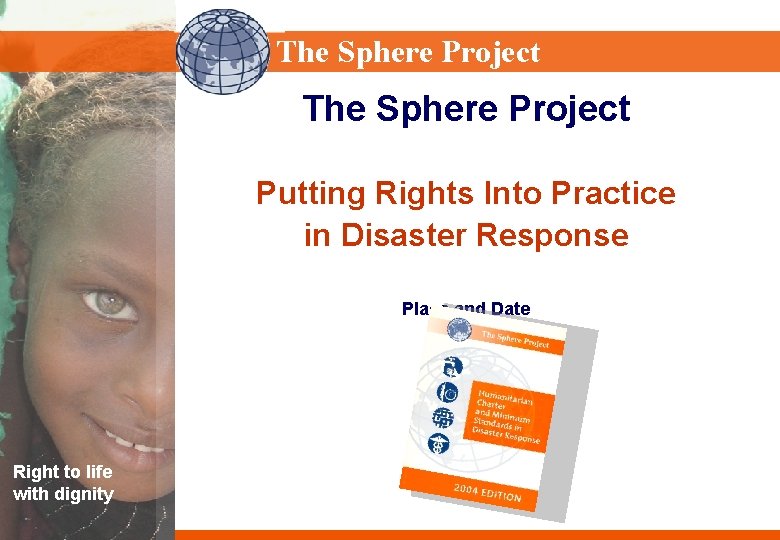 Sphere Project The Sphere Project Putting Rights Into