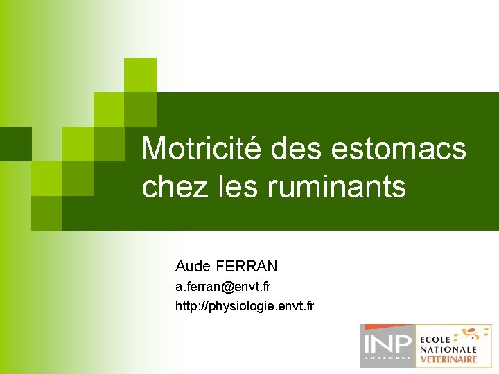 Motricit des estomacs chez les ruminants Aude FERRAN