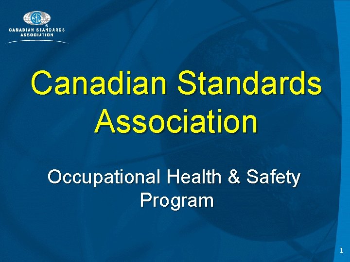 Canadian Standards Association Occupational Health Safety Program 1