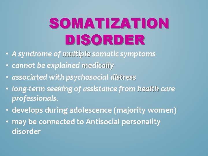 SOMATOFORM DISORDERS NUR 444 FALL 2015 LEARNING OBJECTIVES