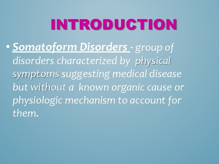 SOMATOFORM DISORDERS NUR 444 FALL 2015 LEARNING OBJECTIVES