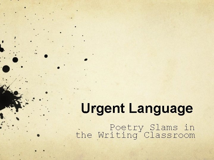 Urgent Language Poetry Slams in the Writing Classroom