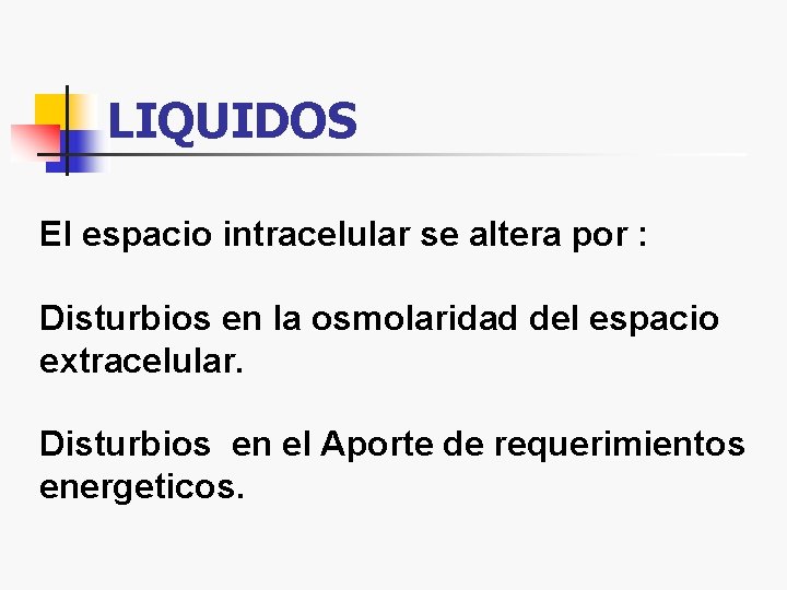 LIQUIDOS Y ELECTROLITOS Jairo Alarcon MD Intensivista Pediatra