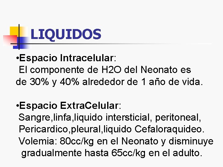 LIQUIDOS Y ELECTROLITOS Jairo Alarcon MD Intensivista Pediatra