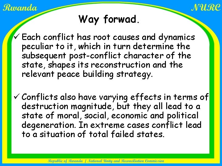 RWANDAN UNITY AND RECONCILIATION DURING POSTGENOCIDE RECONSTRUCTION WITH