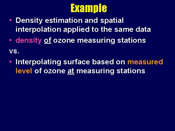 Spatial Analysis cont Density Estimation Summary Spatial Statistics