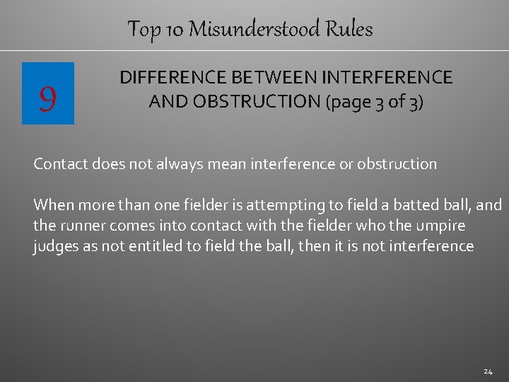 Top 10 Misunderstood Rules Courtesy of Softball Ontario