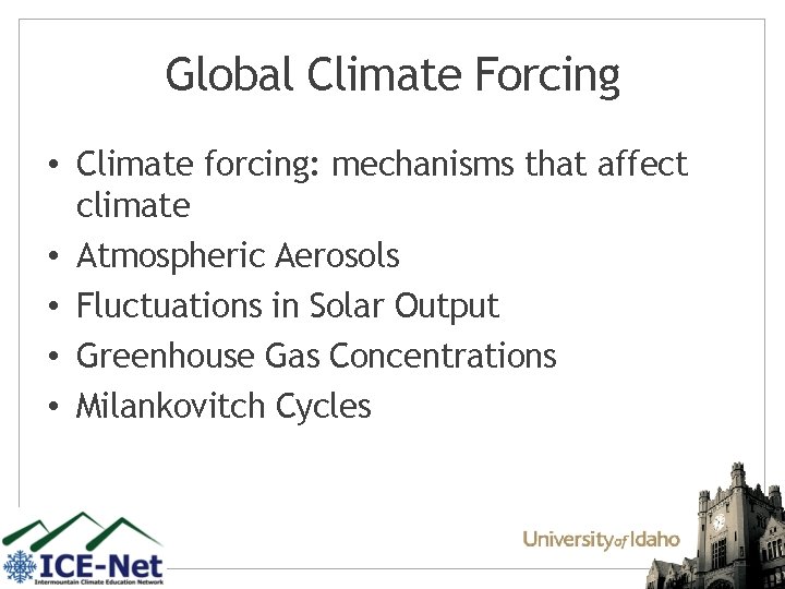 CLIMATE FORCING AND MODELS Joy Campbell Historical Climate