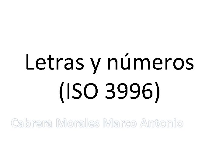 Letras y nmeros ISO 3996 Objetivos del tema