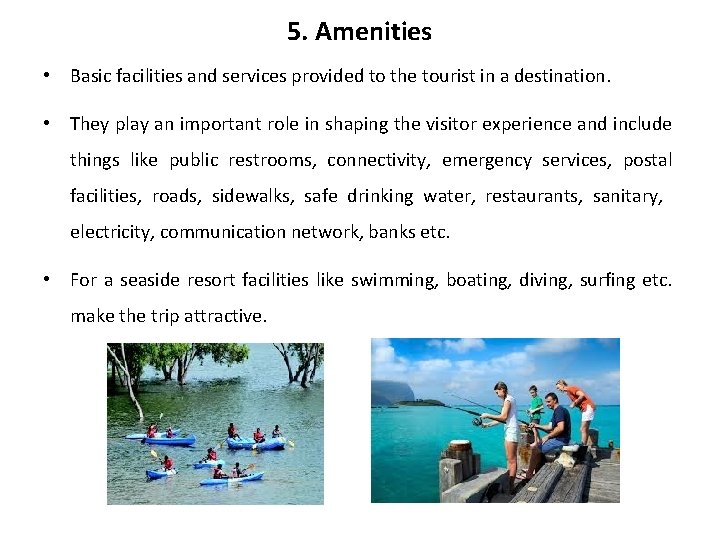 ELEMENTS OF TOURISM Elements of tourism refer to