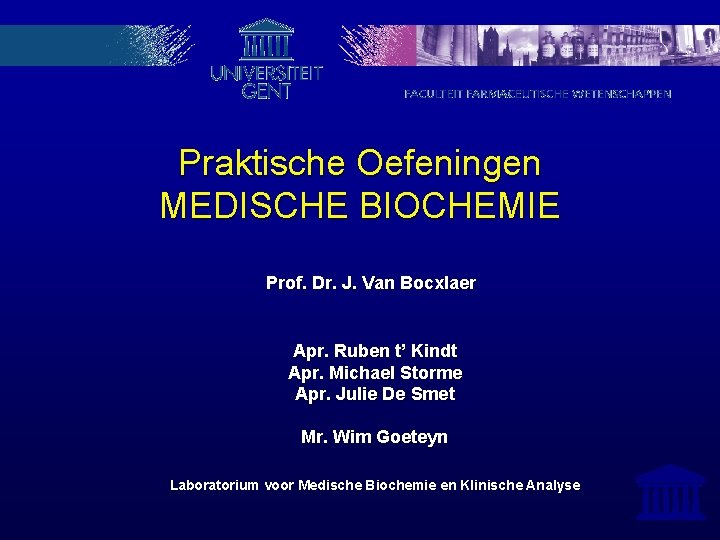 Praktische Oefeningen MEDISCHE BIOCHEMIE Prof Dr J Van