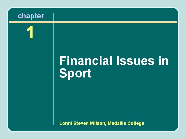 chapter 1 Financial Issues in Sport Lonni Steven