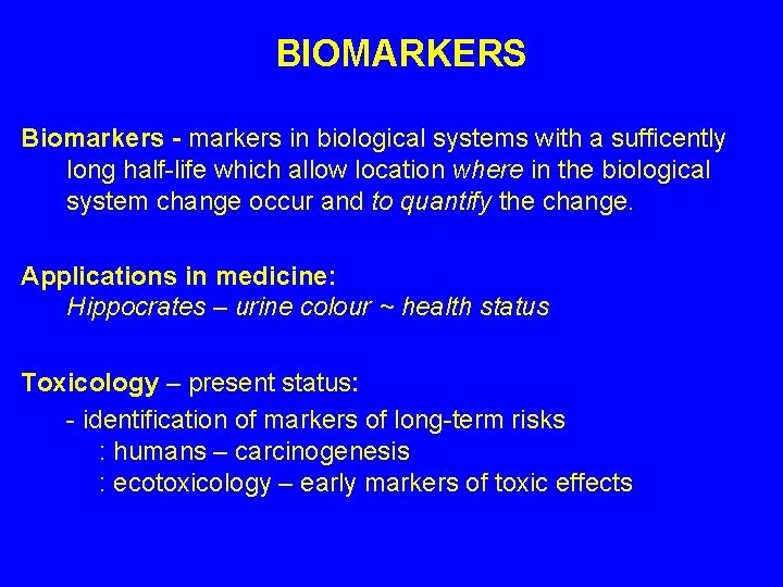 Biomarkers and mechanisms of toxicity Course summary 1
