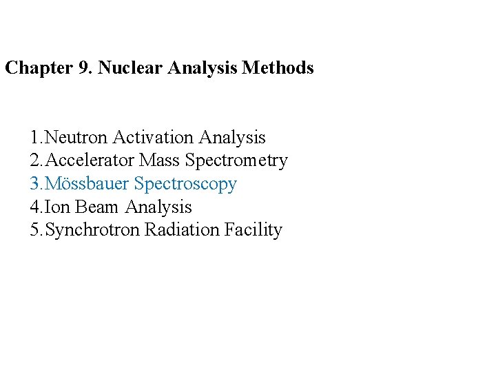 Chapter 9 Nuclear Analysis Methods 1 Neutron Activation