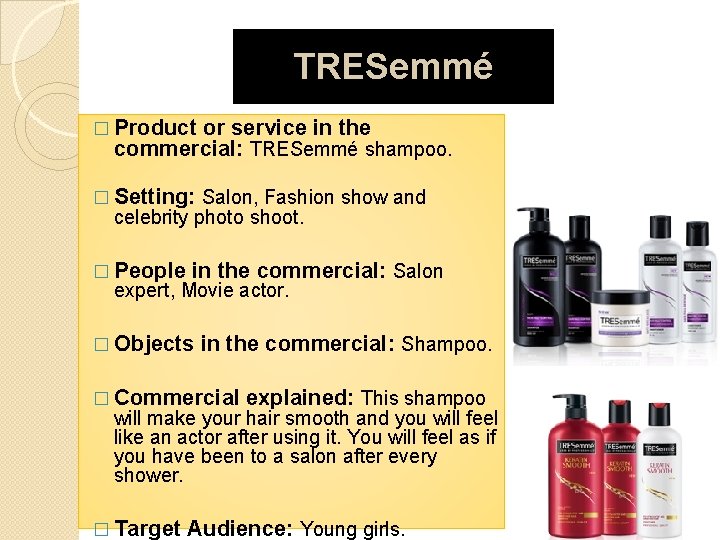 Advertisement Analysis Shampoos PRODUCT OR SERVICE IS THE