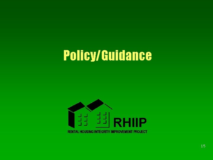 1 Rental Housing Integrity Improvement Project RHIIP Initiative