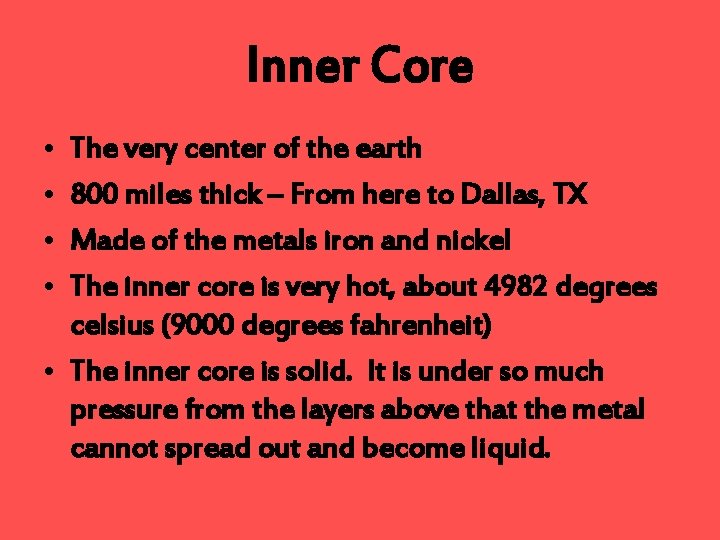 Earths Interior Layers of the Earth How much