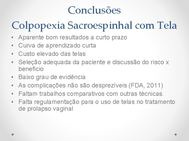 Uso de Telas em Prolapsos Vaginais Indicaes e