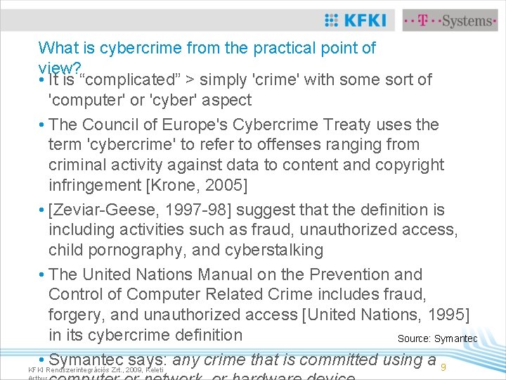 IT Security and Cybercrime How theory transforms into