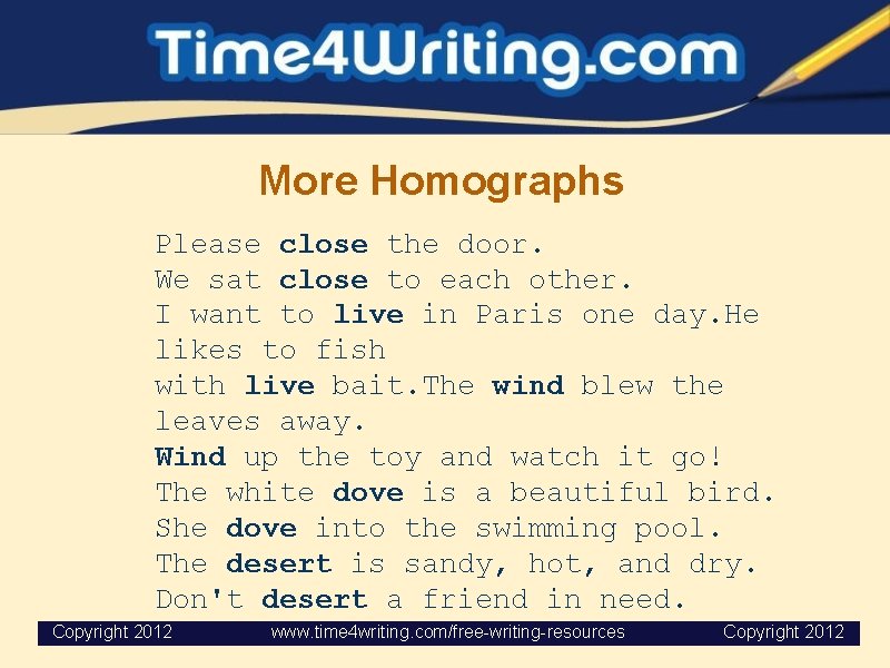 Homophones Homonyms Homographs Time 4 Writing provides these