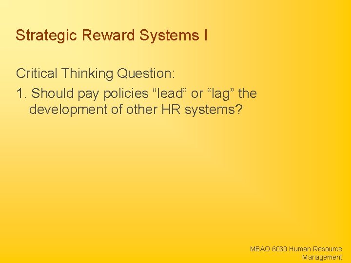 Strategic Reward Systems I HR Management MBAO 6030