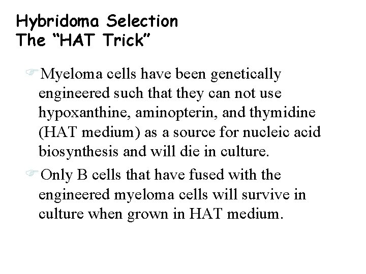 Hybridoma Technique In 1975 Kohler and Milstein first