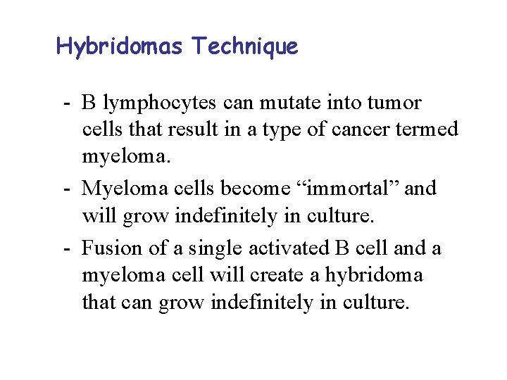 Hybridoma Technique In 1975 Kohler and Milstein first