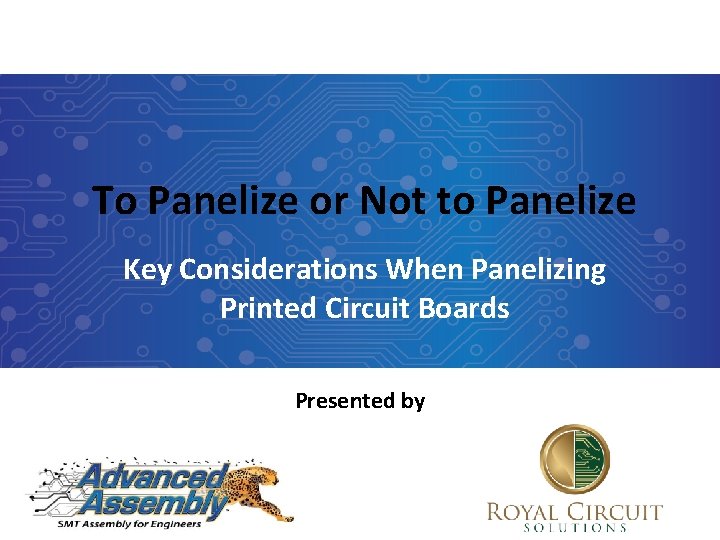 To Panelize or Not to Panelize Key Considerations
