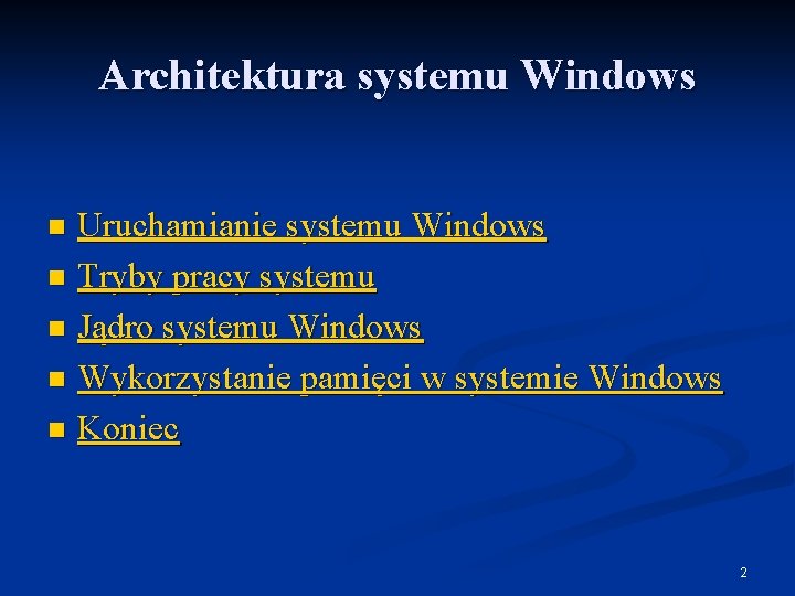 Architektura systemu Windows Architektura systemu Windows Uruchamianie ...
