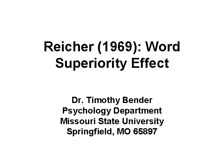 Reicher 1969 Word Superiority Effect Dr Timothy Bender