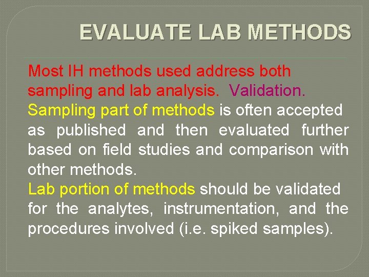 INDUSTRIAL HYGIENE QUALITY CONTROL FOR SAMPLING AND LAB