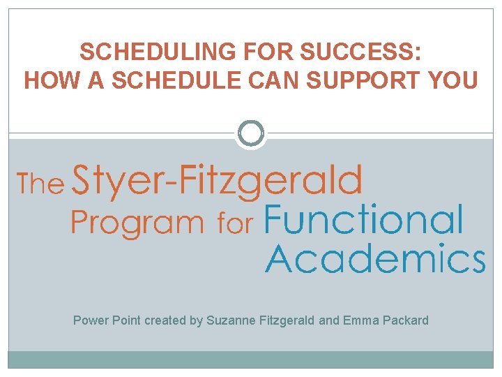 SCHEDULING FOR SUCCESS HOW A SCHEDULE CAN SUPPORT