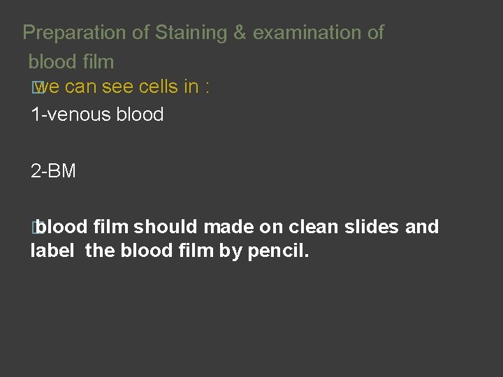 Preparation of Staining examination of blood film we