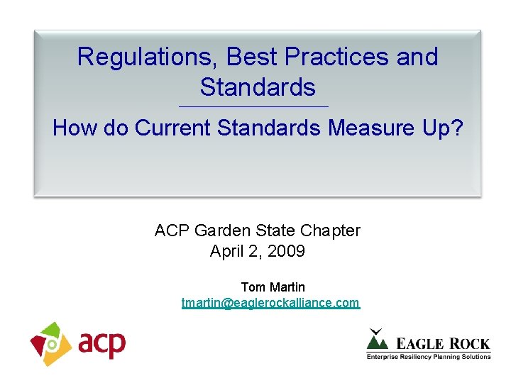 Regulations Best Practices and Standards How do Current