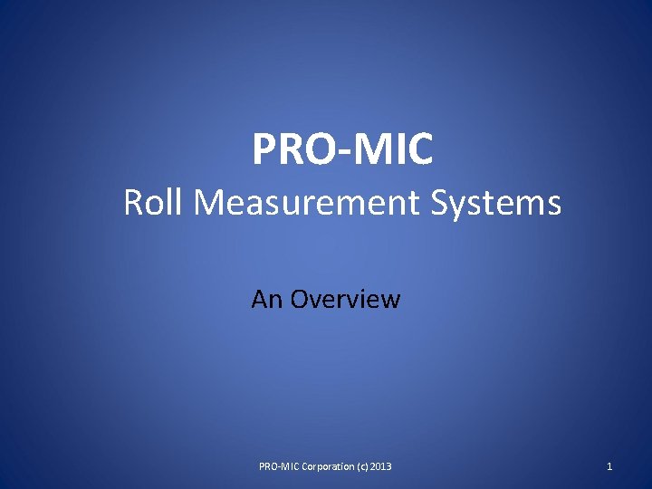 PROMIC Roll Measurement Systems An Overview PROMIC Corporation