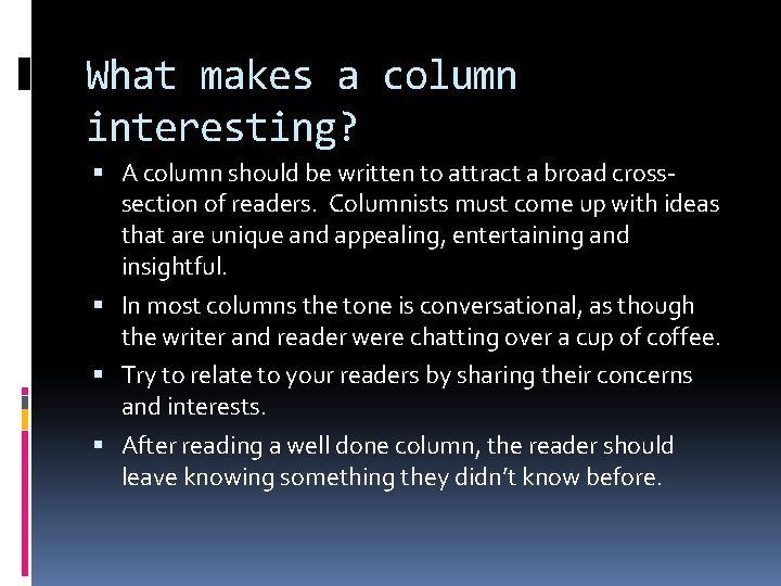 News Features Editorials ColumnsReviews Sports Writing TYPES OF