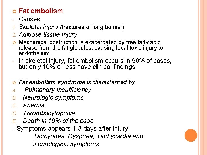 EMBOLISM An embolus is a detached intravascular solid