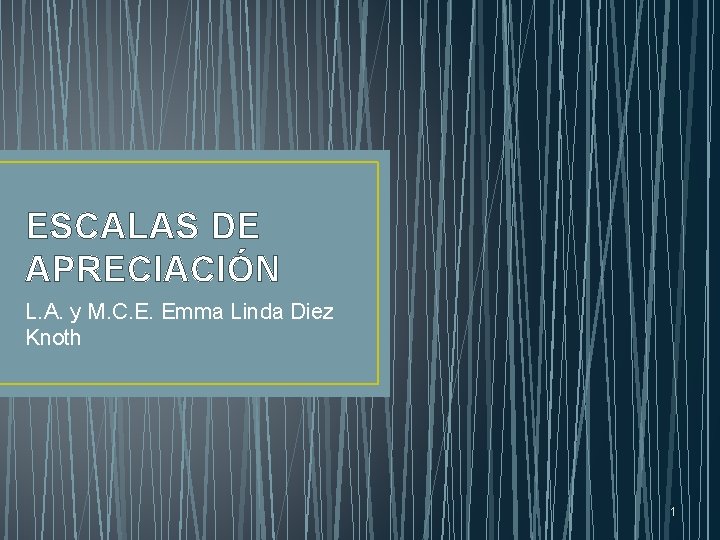 ESCALAS DE APRECIACIN L A y M C