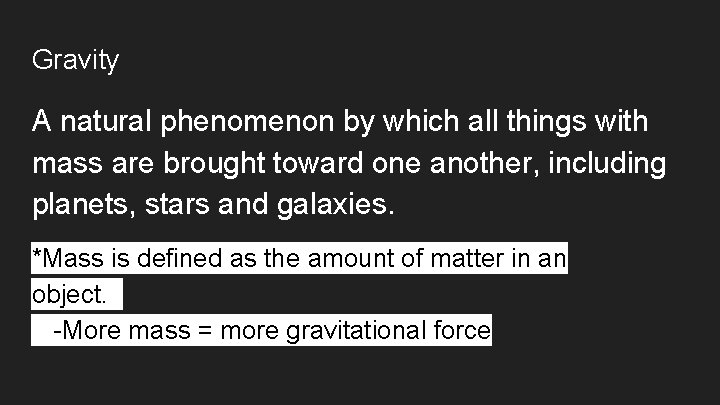 Lesson 13 Gravitational Force Objective define and explain
