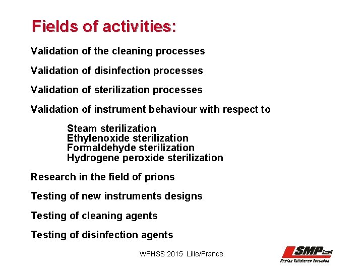 Validation of hydrogene peroxide Sterilizers following ISO 14937