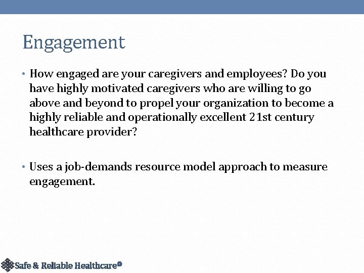 SCORE SAFETY COMMUNICATION OPERATIONAL RELIABILITY AND ENGAGEMENT Safe