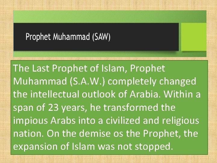 The Last Prophet of Islam Prophet Muhammad S