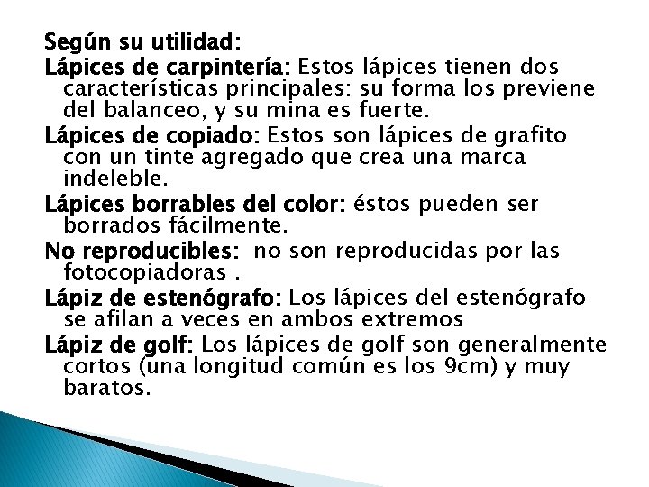 El Lapiz Definicin Un lpiz o lapicero es