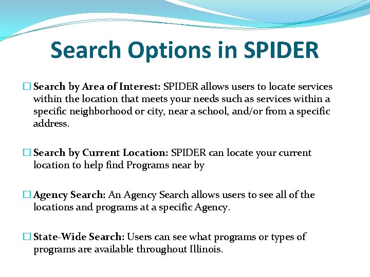 The Service Provider Identification and Exploration Resource SPIDER