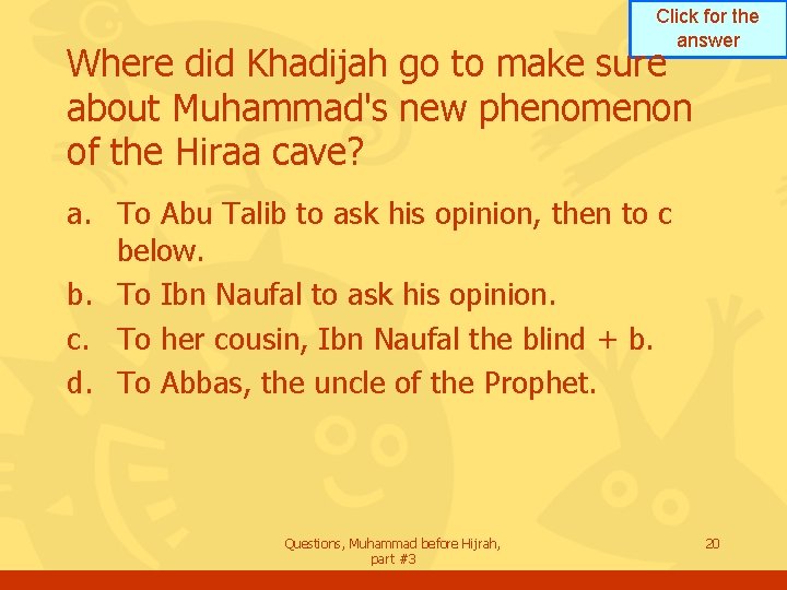 Questions about Muhammad pbuh Before Hijrah Part 3