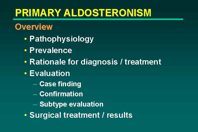 Surgical Management of Primary Aldosteronism Pheochromocytoma Clive Grant