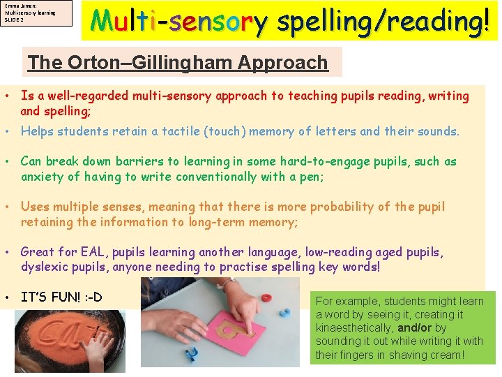 Emma Jamen Multisensory learning SLIDE 1 Look familiar